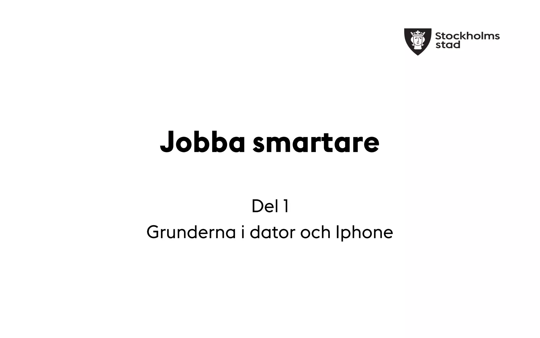 Jobba smartare del 1 | PPT