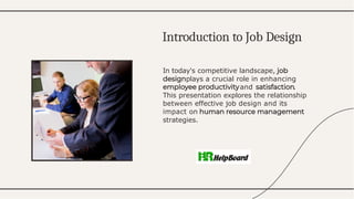 Job Design Meaning and Definition in HRM | PPT