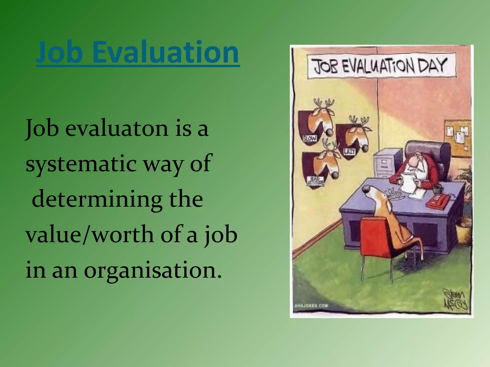 Job evaluation its methods and advantages & dis-advatages | PPT