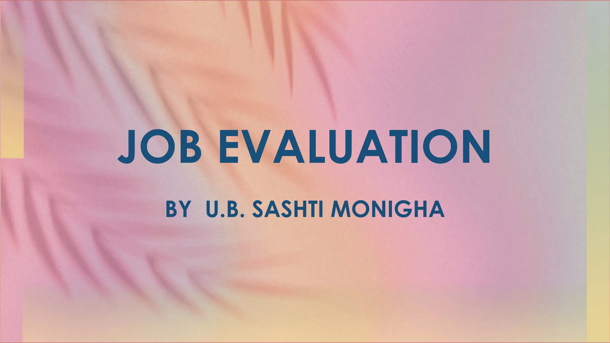 Job evaluation (meaning, Procedure, principles,) | PPTX