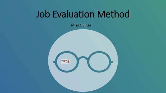 Job Evaluation Method-Dr Gulnaz.pptx