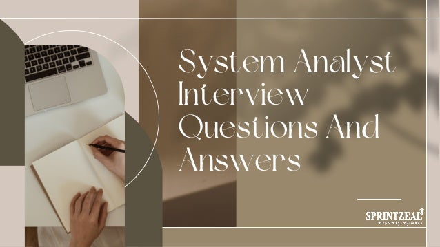 System Analyst Interview Questions And Answers 2022 | PDF