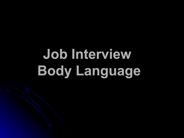 Job interview body language | PPT