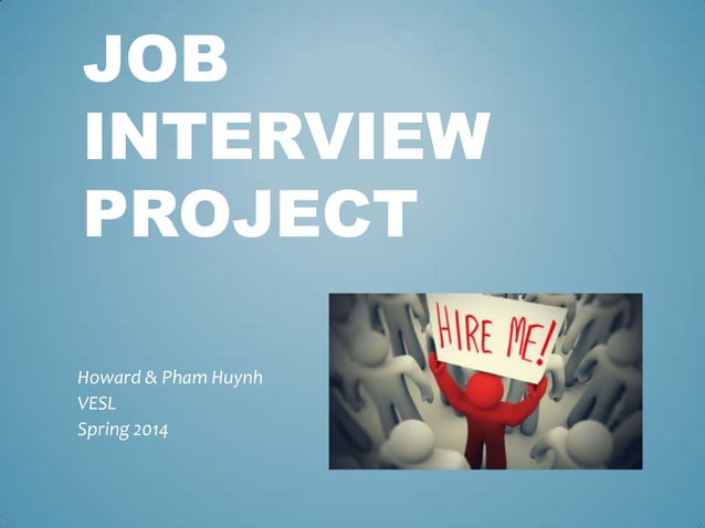 Job interview project by howard and pham huynh | PPTX | National ...