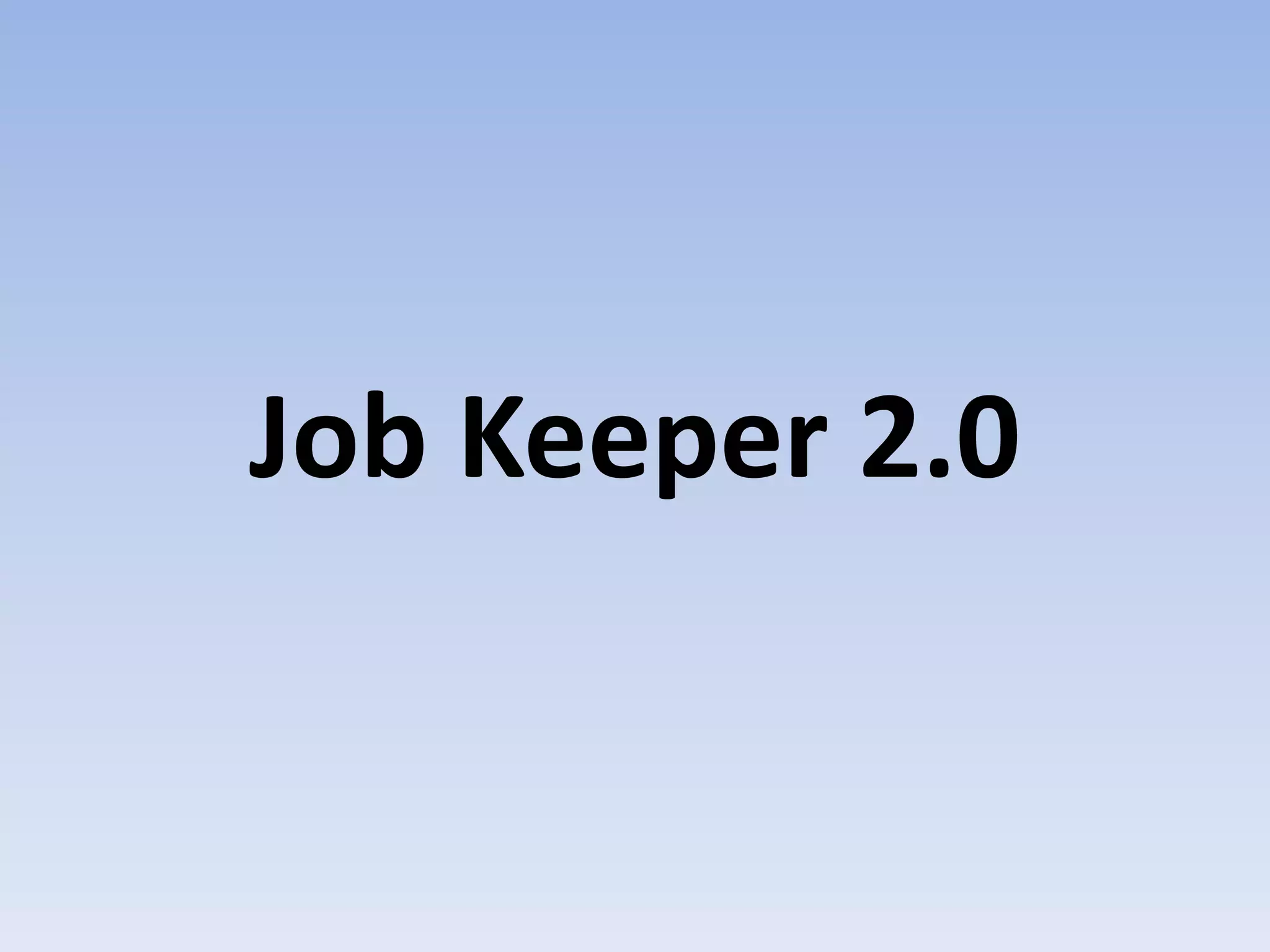 Job Keeper 2.0 | PPT