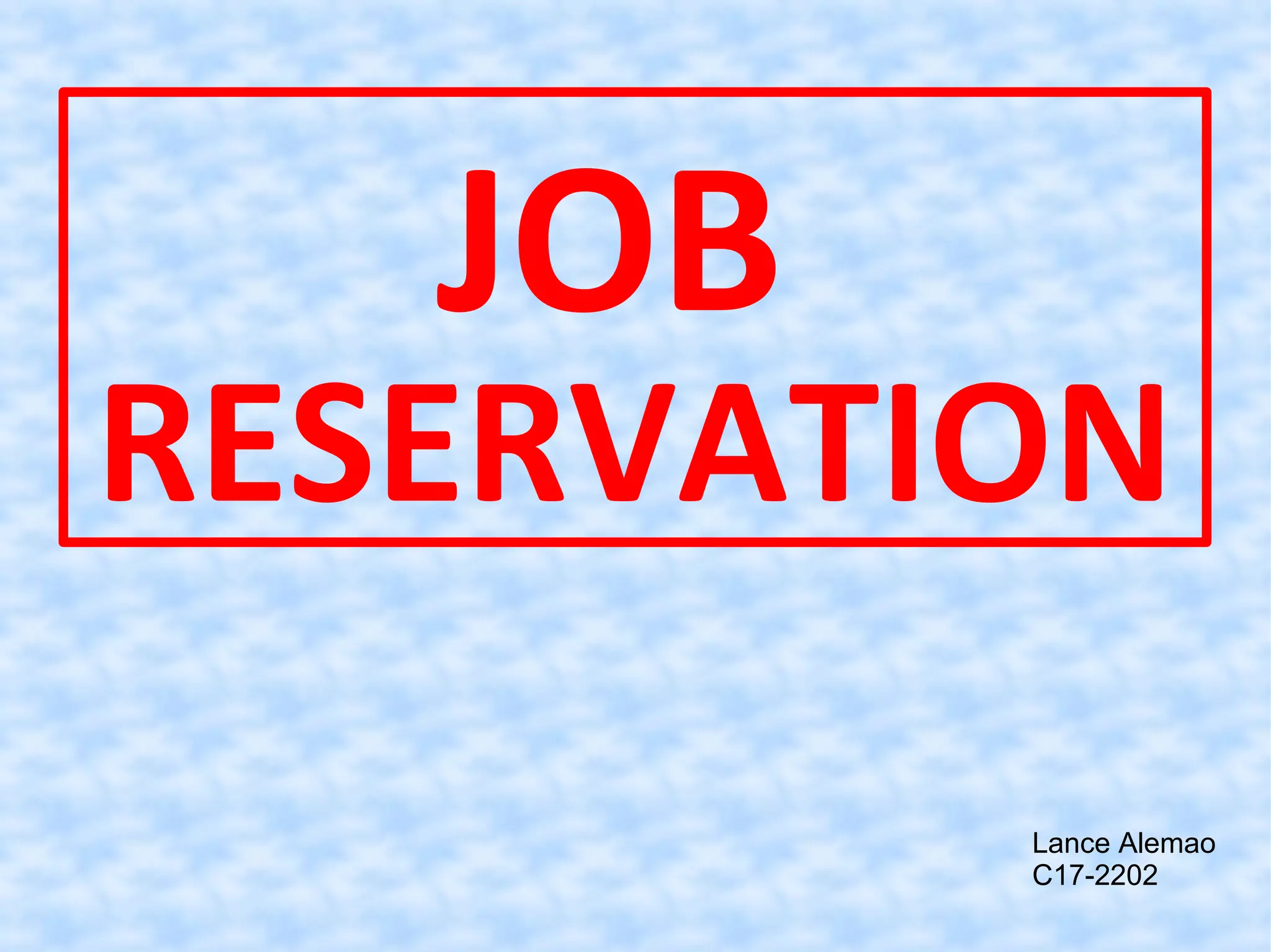 Job Reservation | PPT