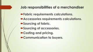 Job responsibilities of a merchandiser | PPT