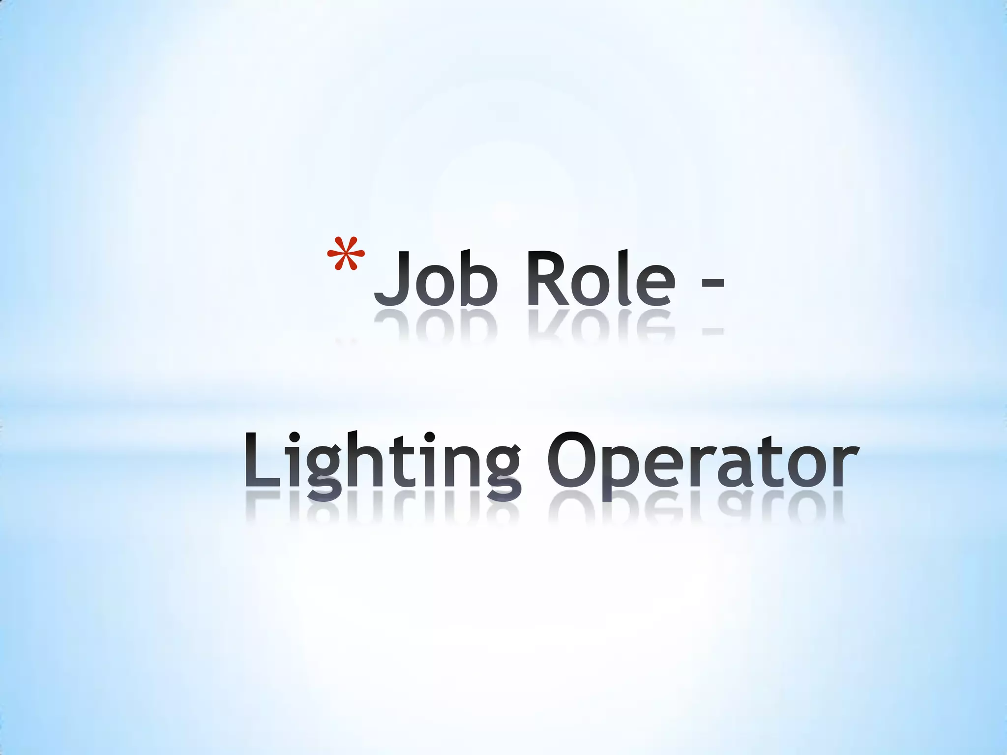Job role – lighting operator | PPTX