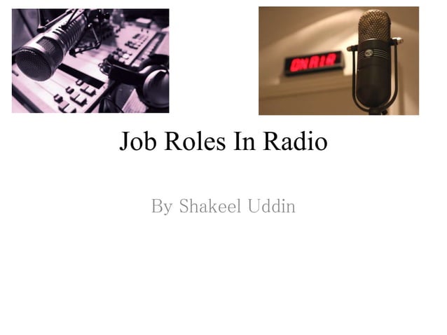 Job roles in radio | PPTX | Public Radio | Talk Radio