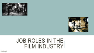 Job roles in the film industry | PPTX