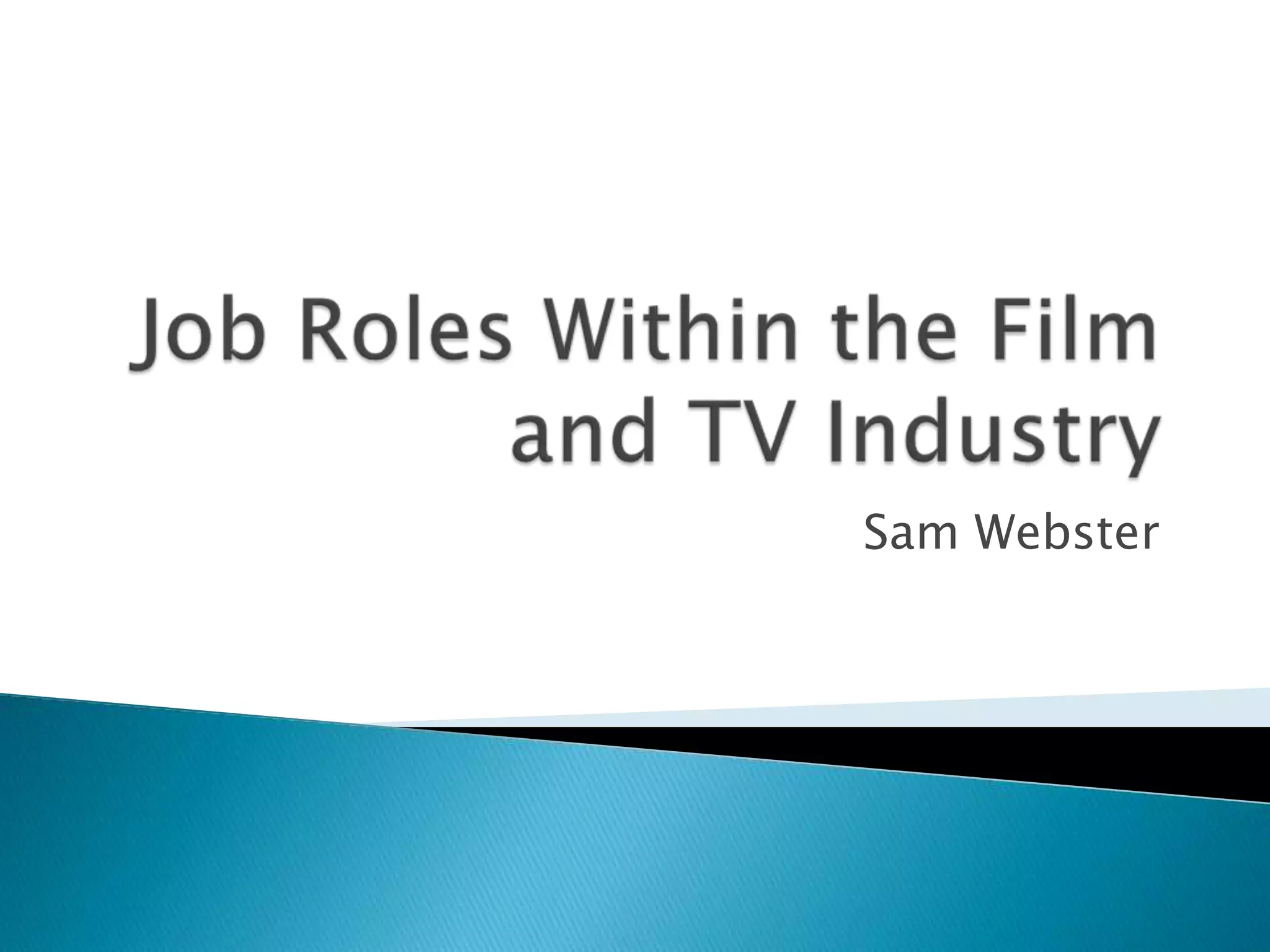 Job roles within the film and tv industry | PPTX
