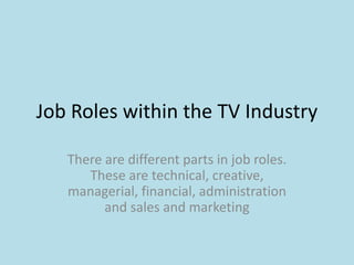 Job roles within the tv industry | PPT