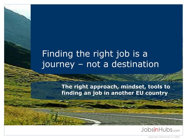 Finding a job is a journey not a destination | PPT