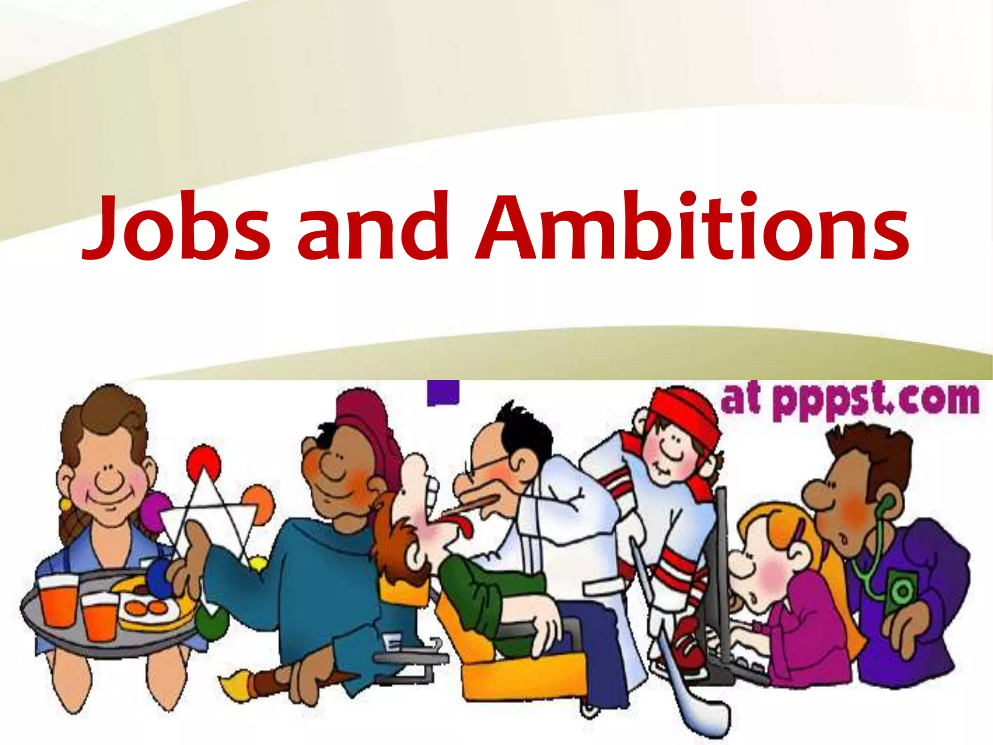 Jobs and ambitions 1 | PPTX