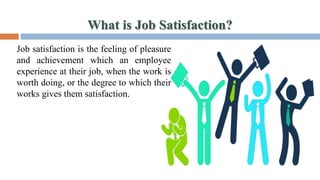 Job satisfaction final presentation | PPTX