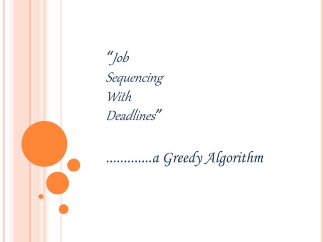 Job sequencing with Deadlines | PPTX
