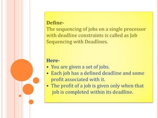 Job sequencing with Deadlines | PPTX