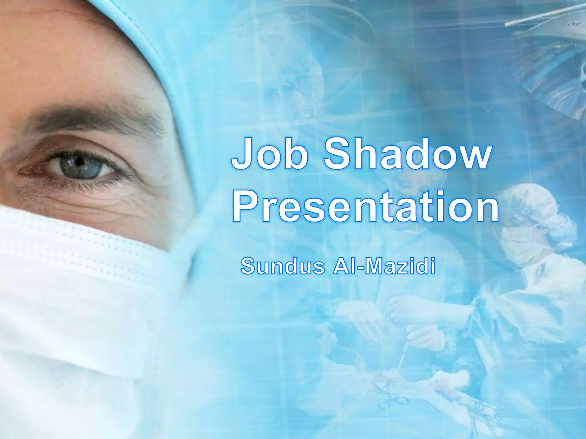 Job shadow presentation | PPTX