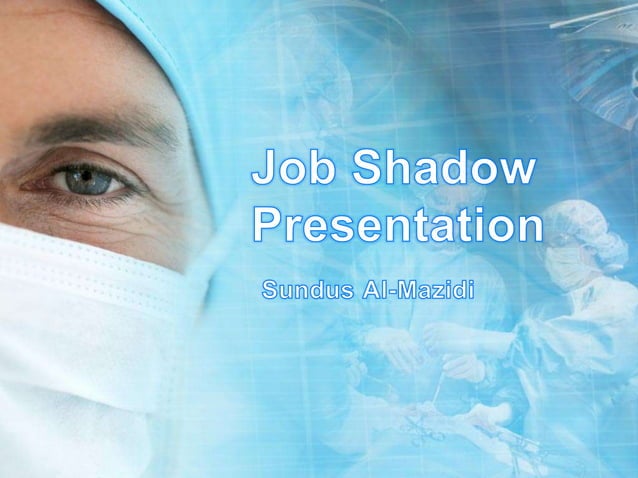 Job shadow presentation | PPT