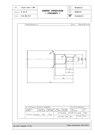 Jobsheet cnc lathe sinumeric 802 c | DOC