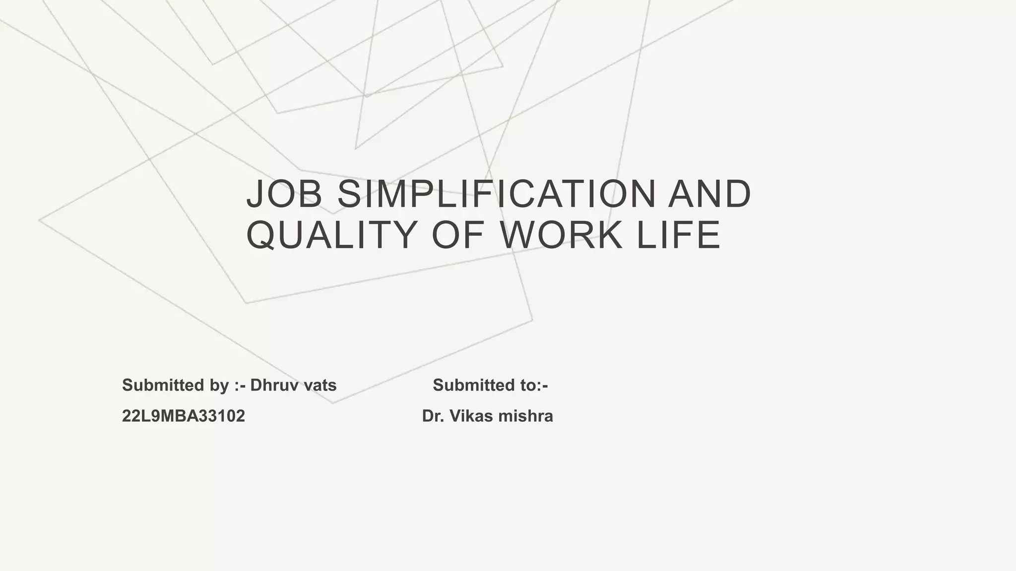 job simplification and quality of work life (1).pptx