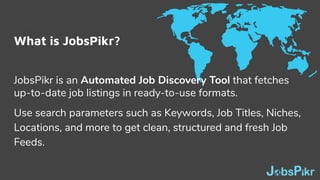 JobsPikr - Automated Job Discovery Tool | PPT