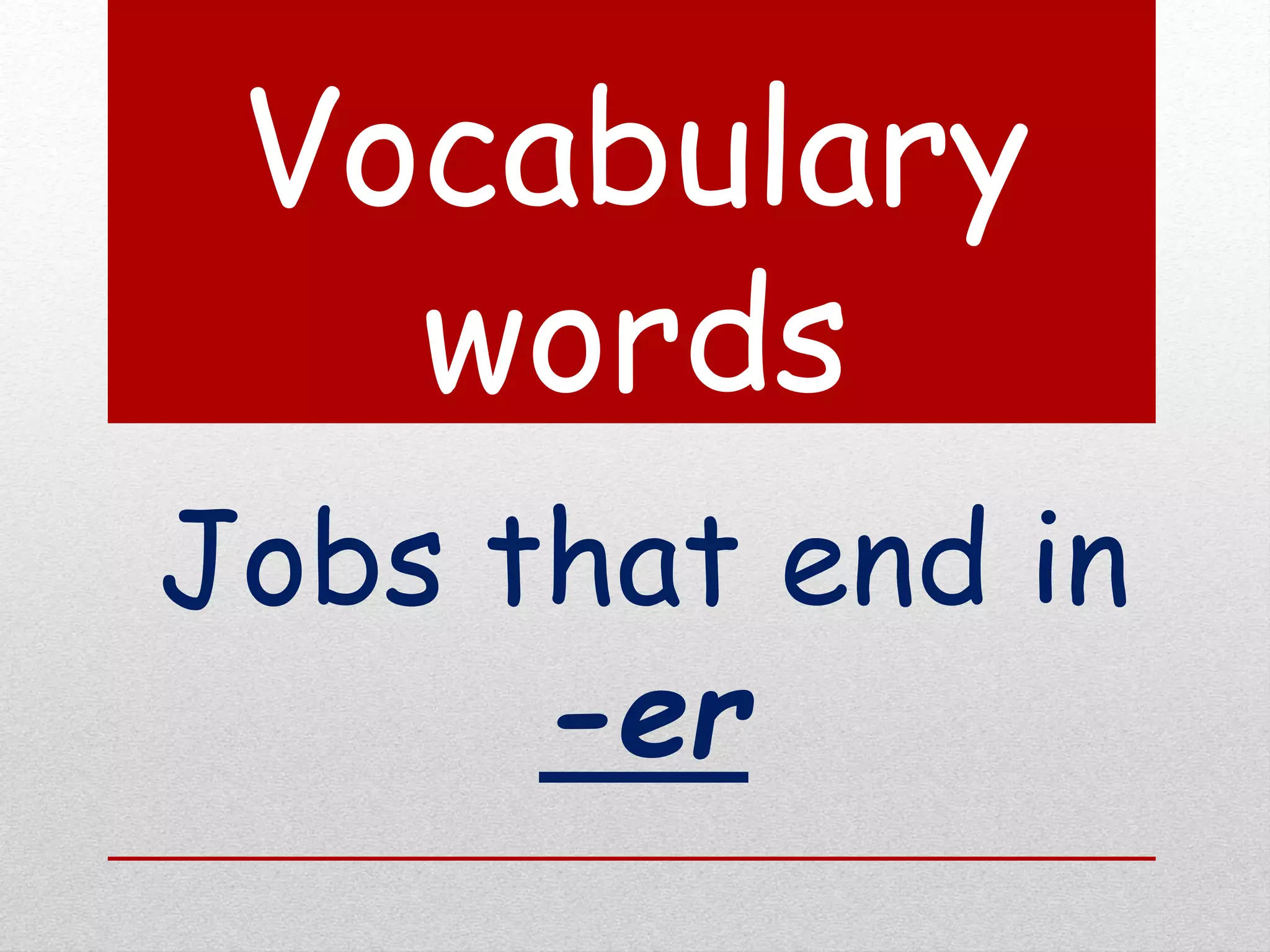 Jobs that end in -er | PPTX