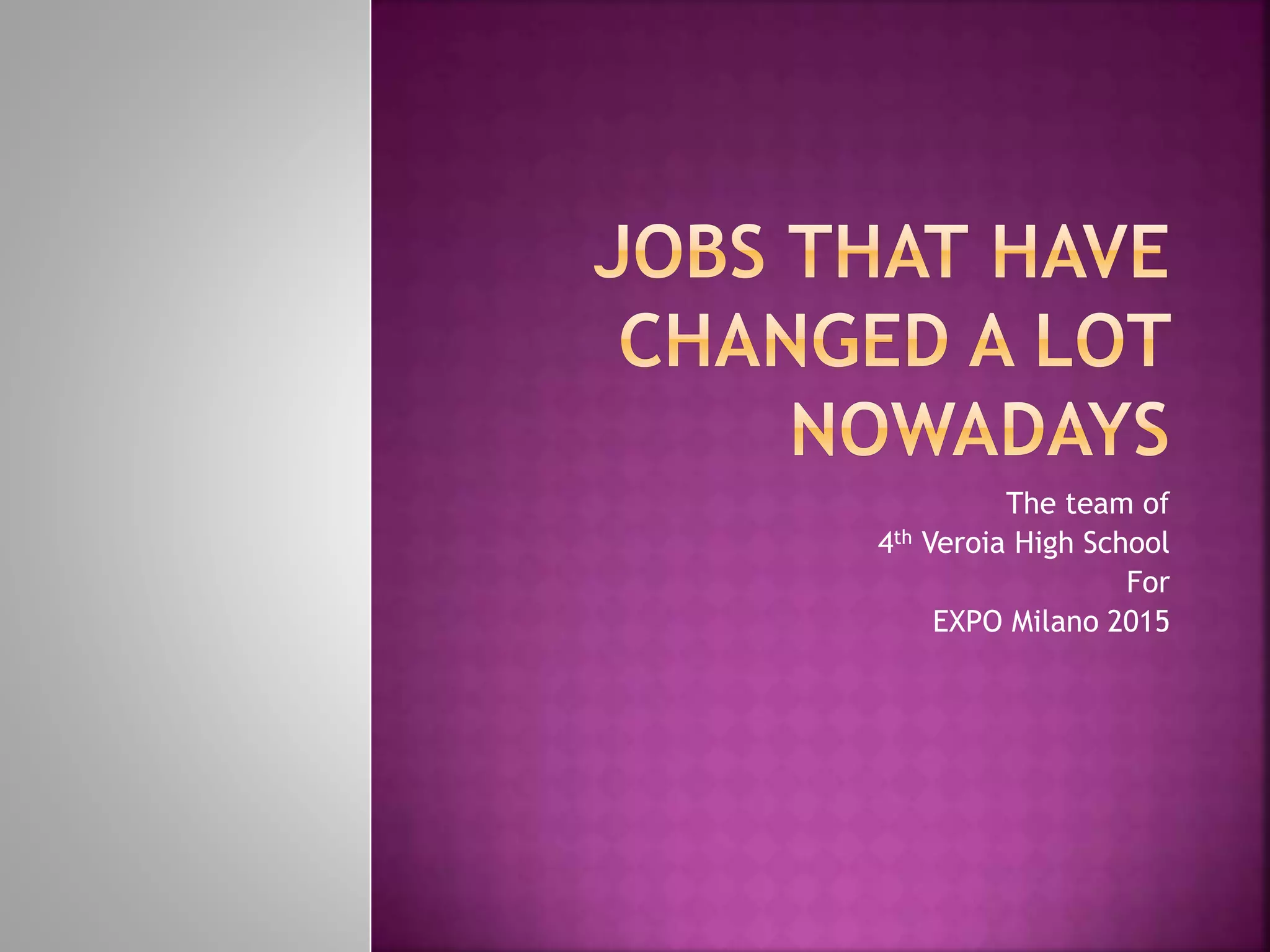Jobs that have changed a lot nowadays | PPT