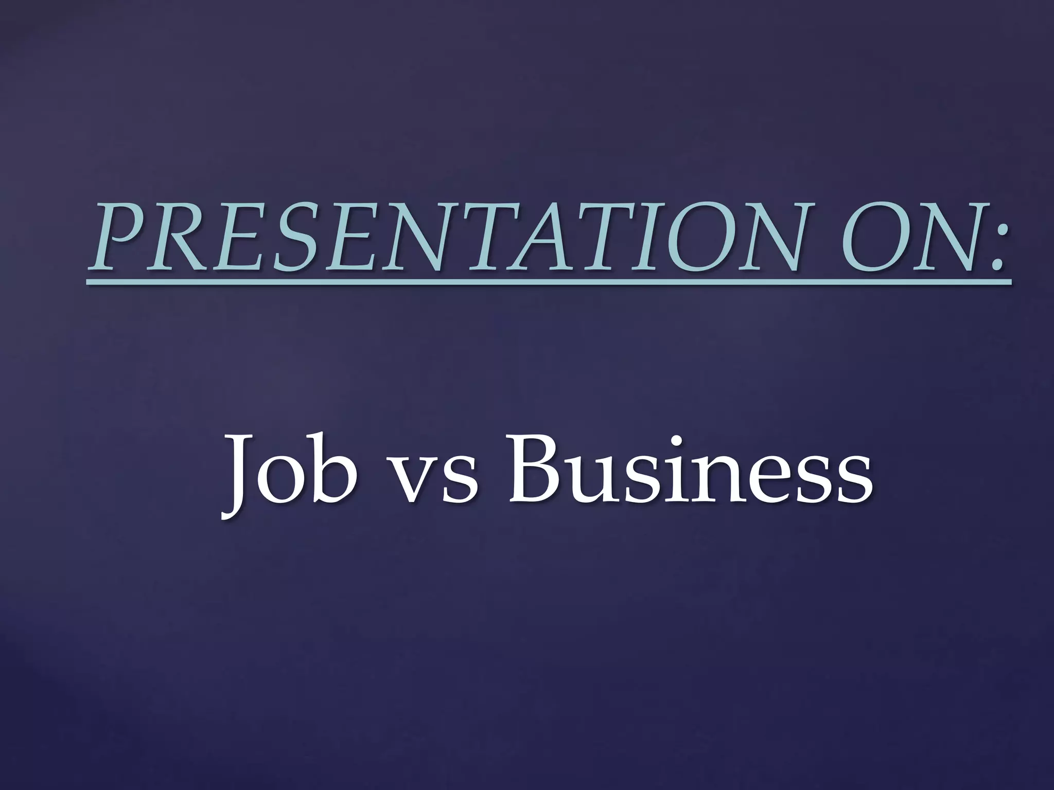Job vs business | PPTX
