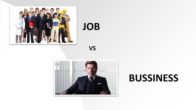 Job vs bussiness | PPTX