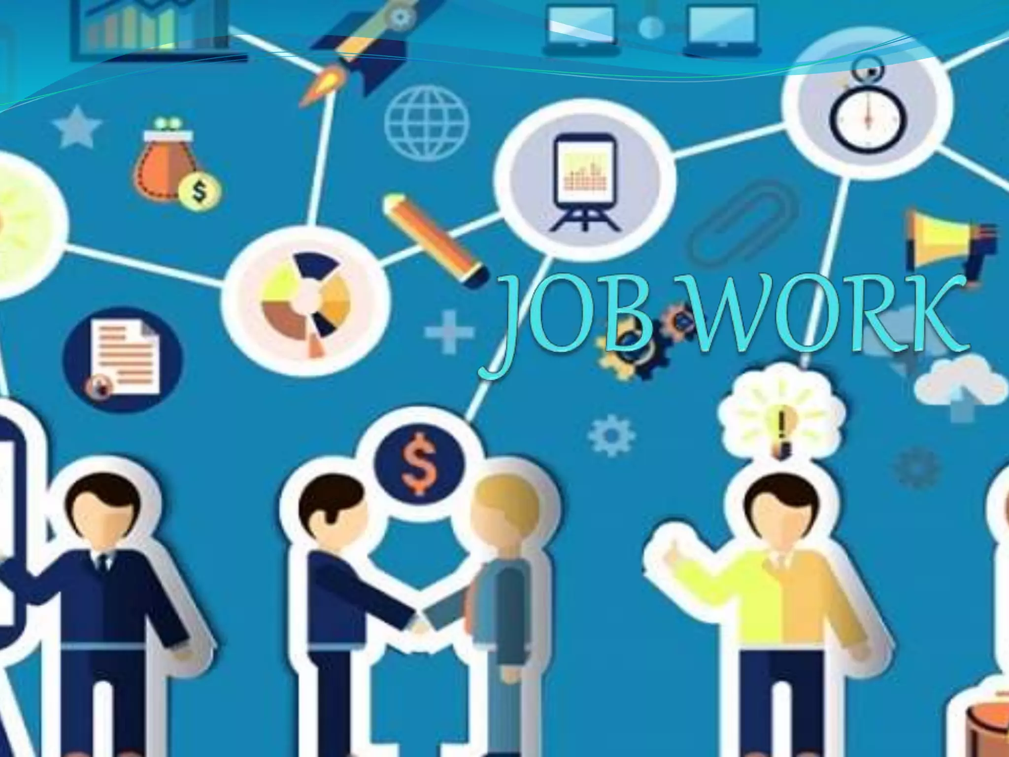 Job work Part 1 | PPT