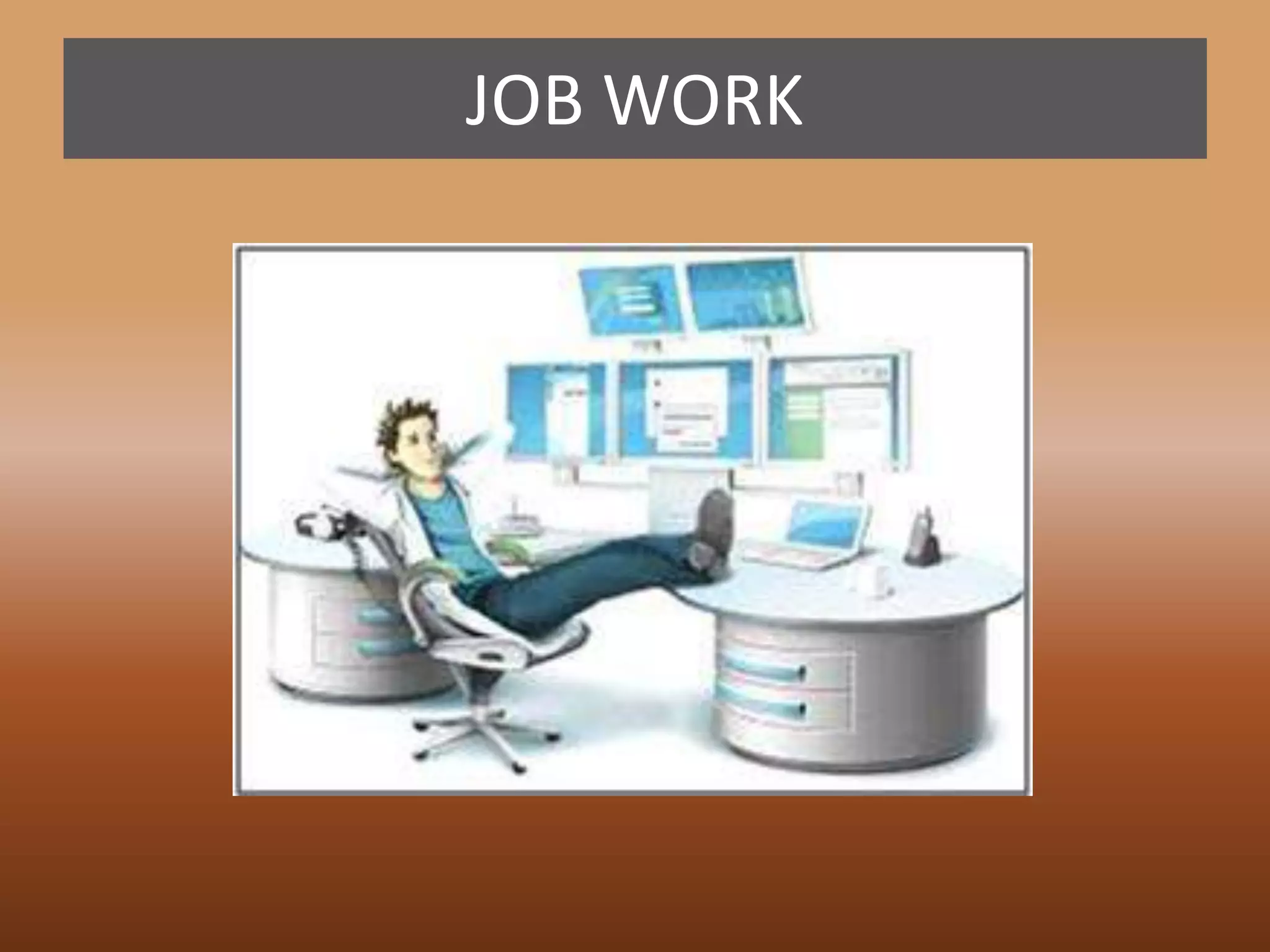Job work | PPT