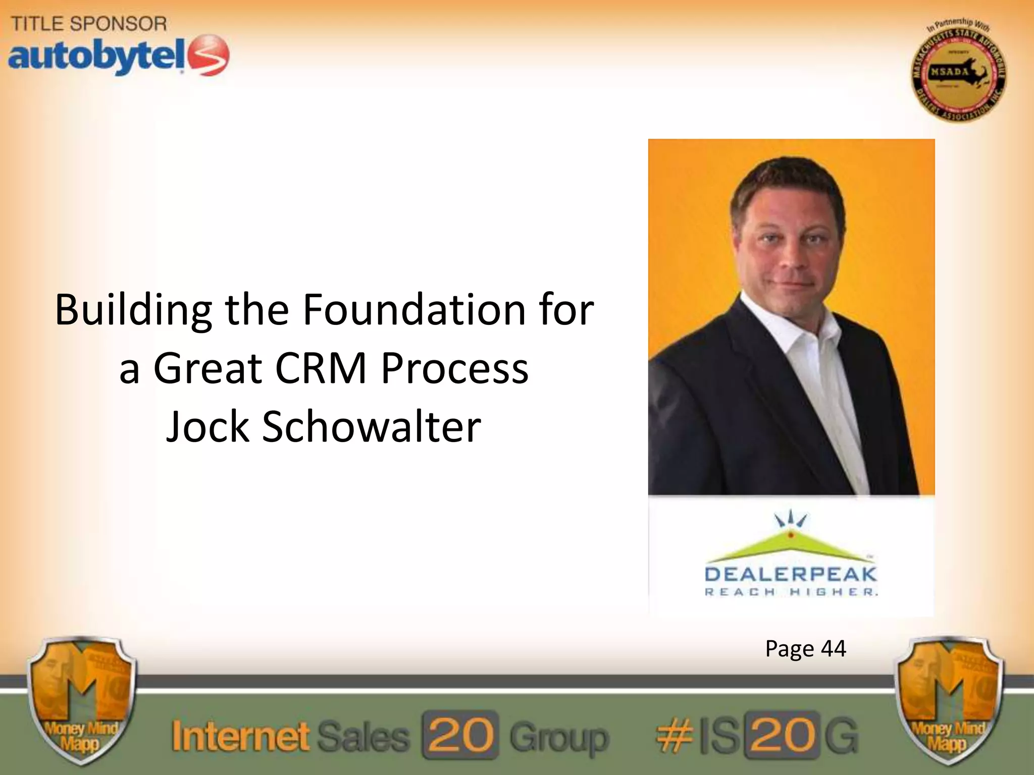 Jock Schowalter: Building the Foundation for a Great CRM Process | PPTX
