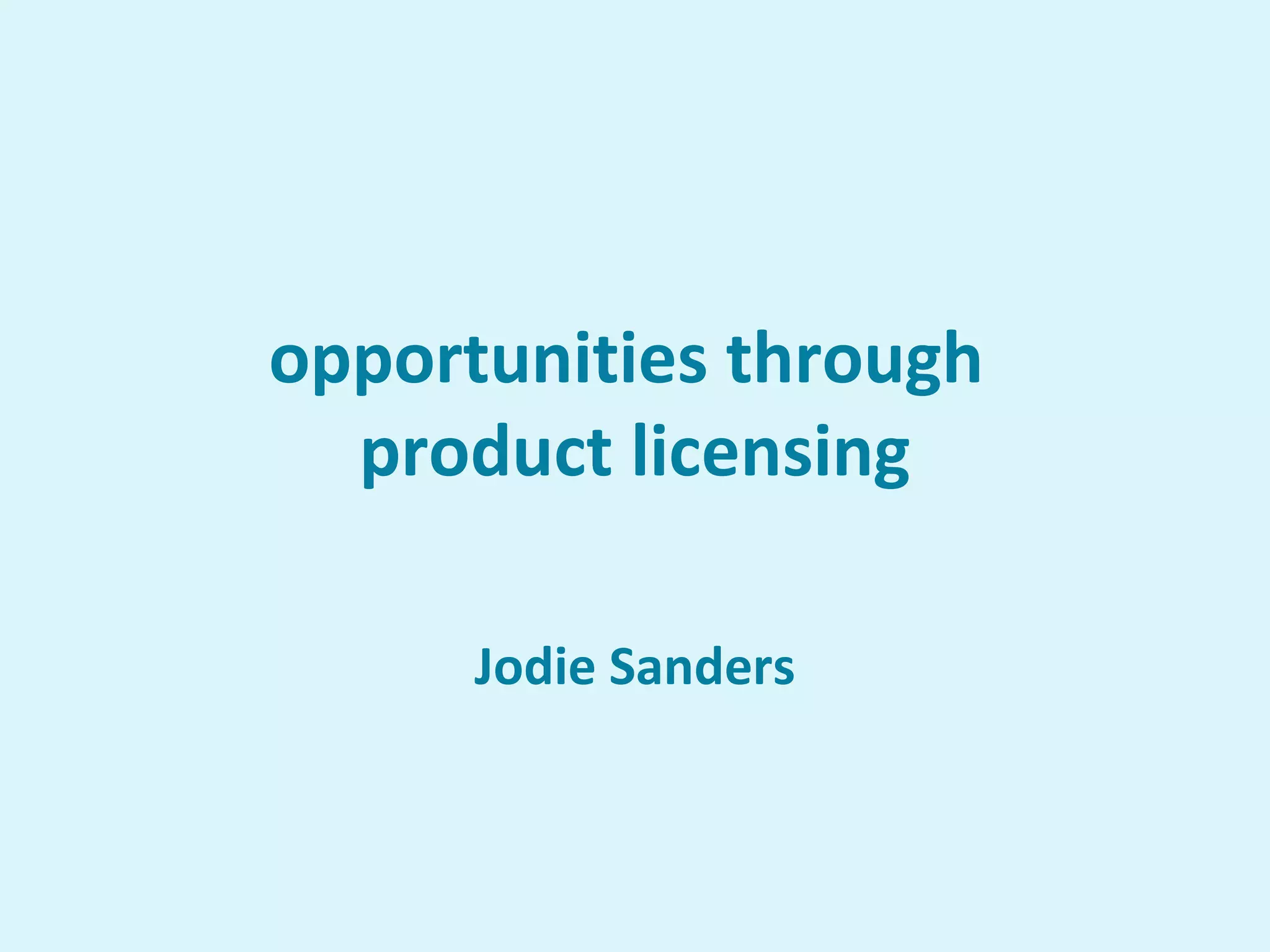 Opportunities Through Product Licensing | PPT