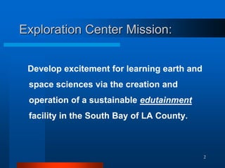 South Bay Earth & Space Exploration Center | PPT