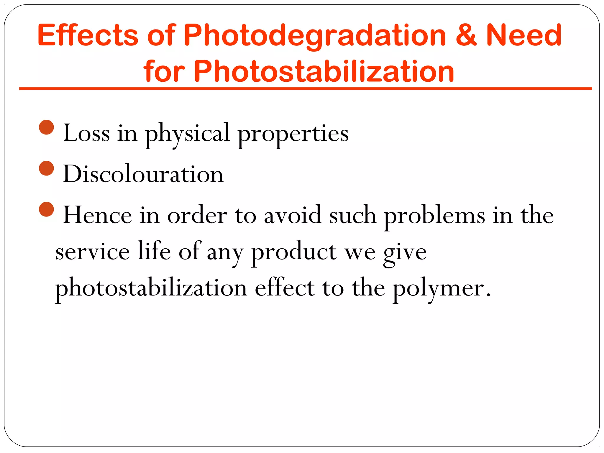 Presentation on photo degradation and photo stabilization of polymers | PPT