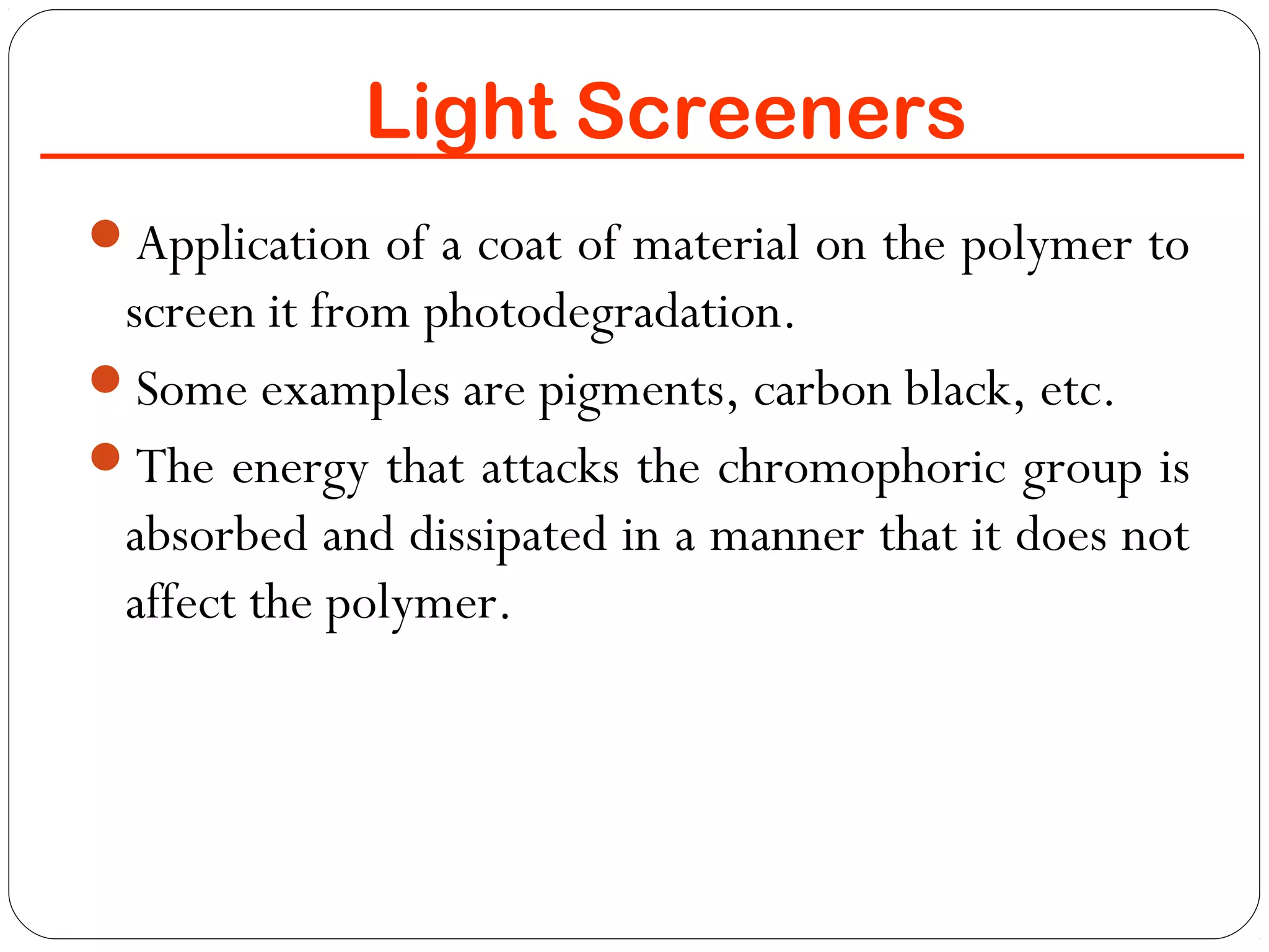 Presentation on photo degradation and photo stabilization of polymers | PPT