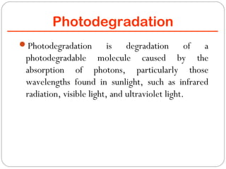Presentation on photo degradation and photo stabilization of polymers | PPT