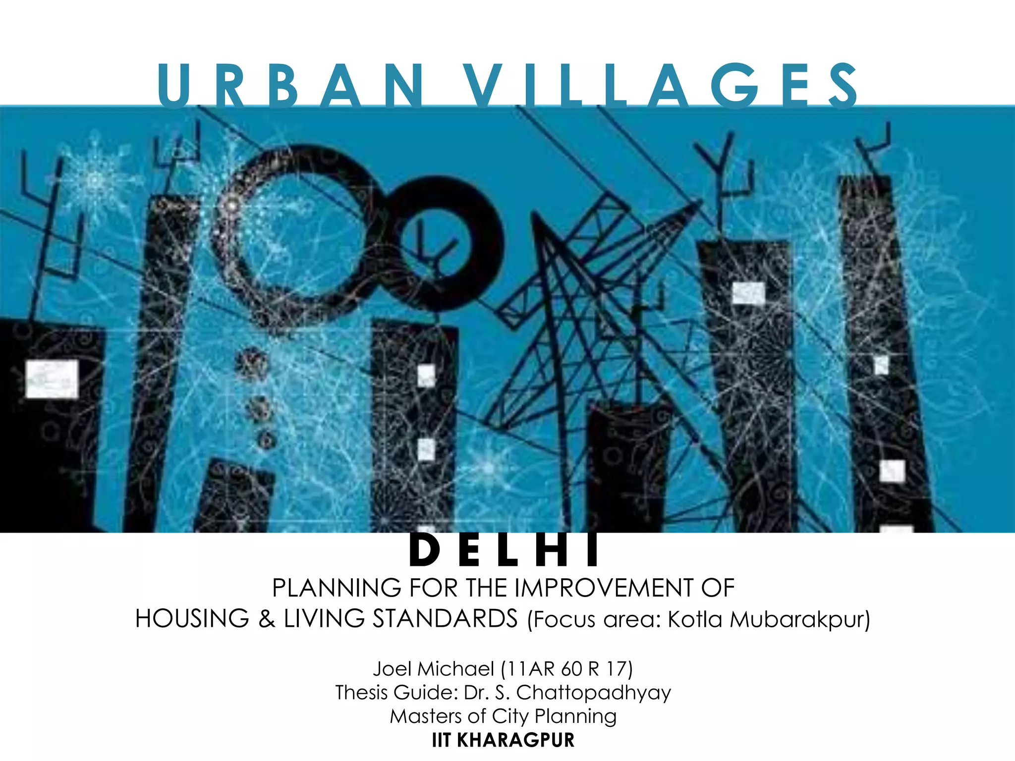Urban Villages of Delhi: Case study Kotla Mubarakpur | PPTX