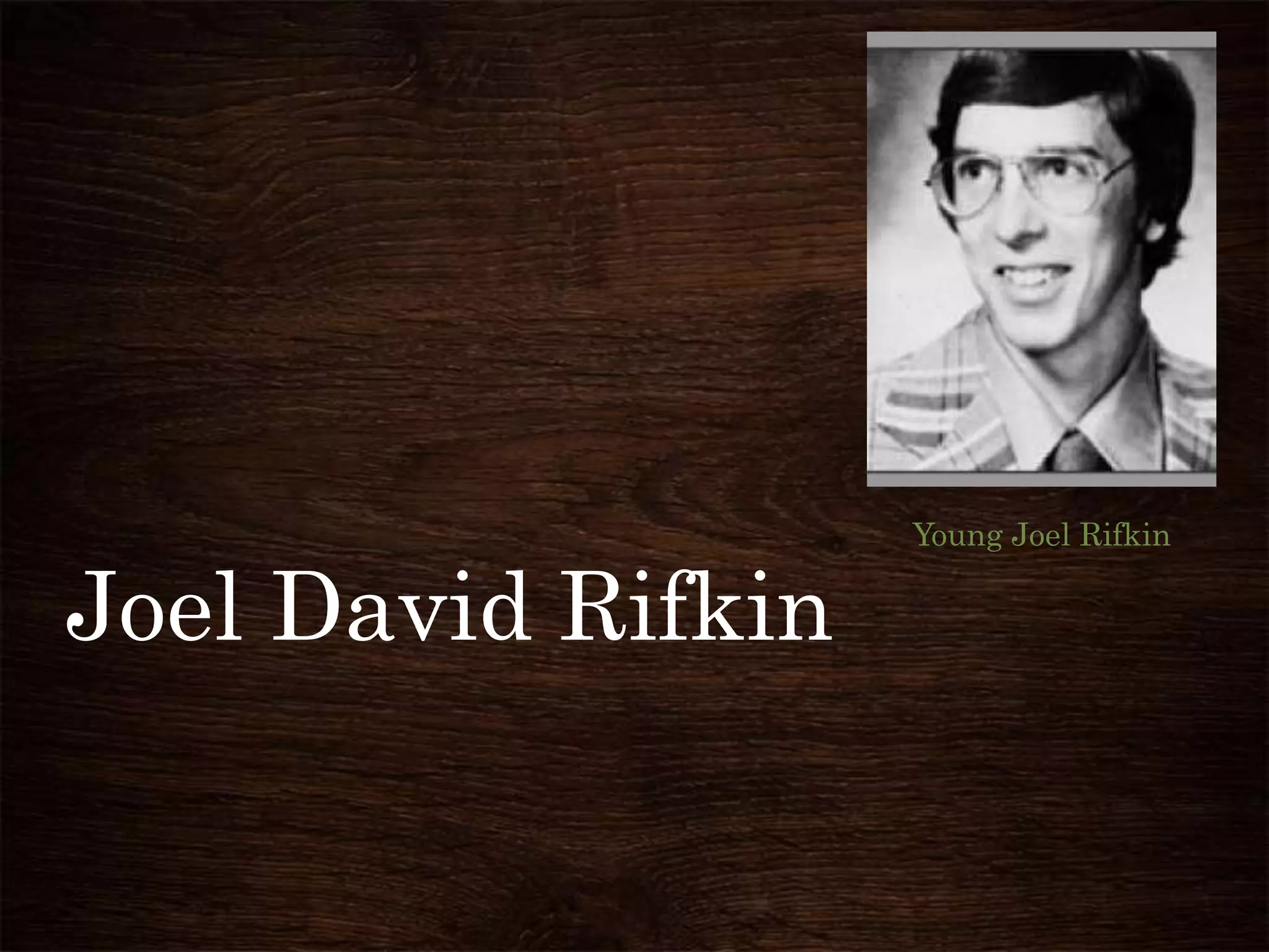 Joel david rifkin[1] | PPTX