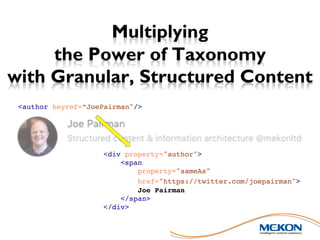 Joe Pairman | Multiplying the Power of Taxonomy with Granular, Structured Content | PDF