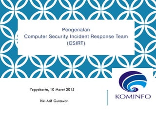 CSIRT Awareness v3_Riki Arif Gunawan | PDF