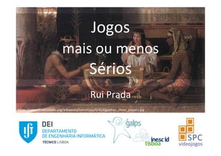 Jogos mais ou menos Sérios | PPT