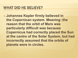 Johannes kepler | PPTX | Space and Astronomy | Science