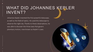 Johannes Kepler's contribution and discoveries.pptx