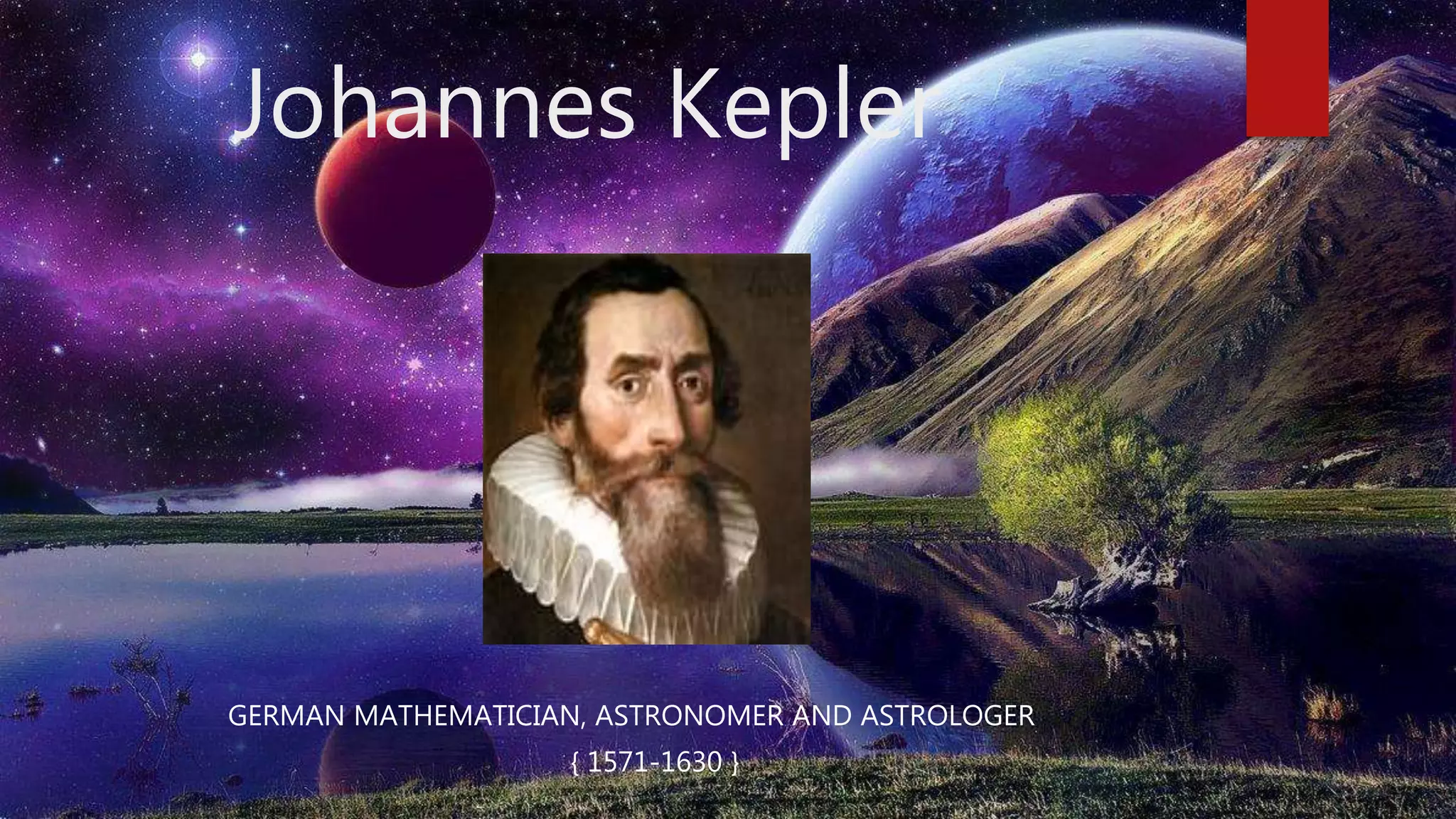 Johannes kepler (1571 1630),PPT by AJAY | PPTX