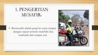 ADAB BERMUSAFIR form 5 | PPTX