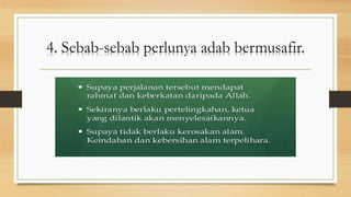 ADAB BERMUSAFIR form 5 | PPTX