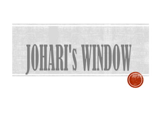 Johari window | PPT