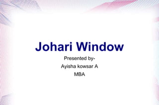 Johari window | PPTX